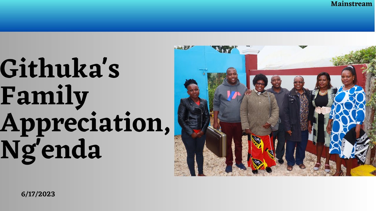 GITHUKA'S FAMILY APPRECIATION DAY, Ng'enda. GATUNDU - YouTube
