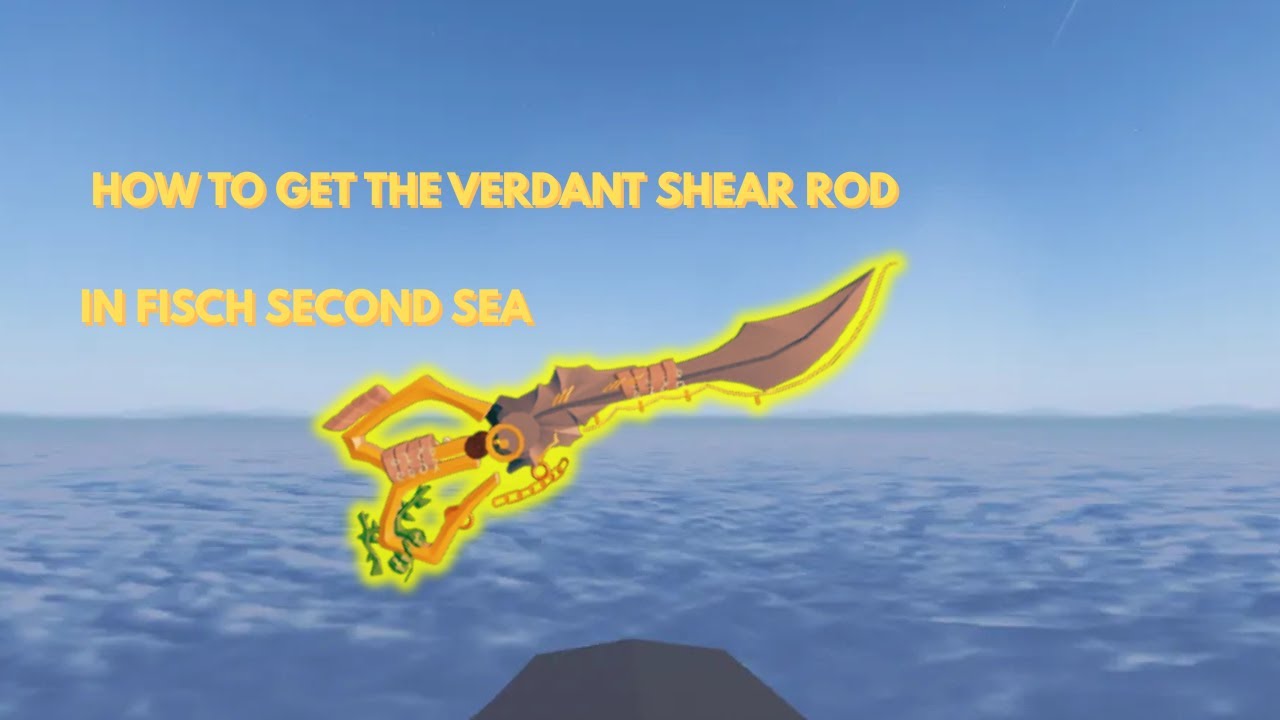 How to get the verdant shear rod in fisch roblox second sea - YouTube