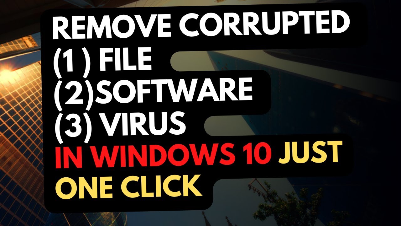 #how TO REMOVE CORRUPTED FILE SOFTWARE & VIRUS IN WINDOWS 10 JUST 1 ...