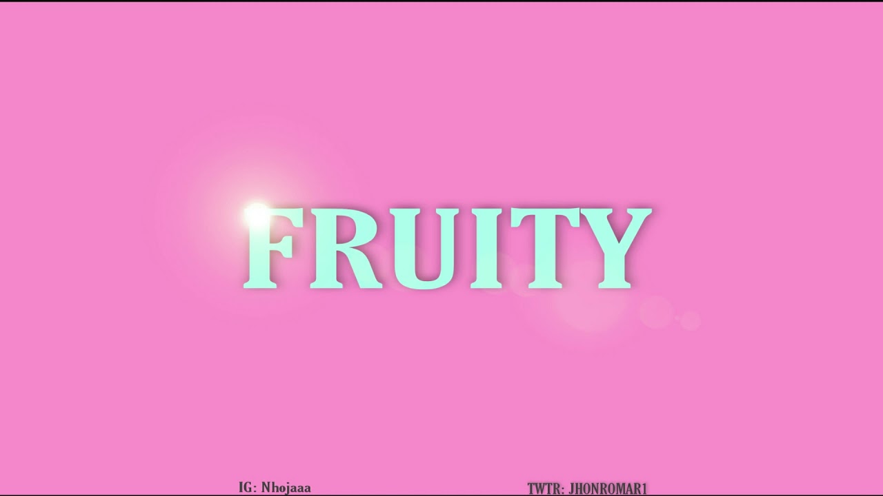 FRUITY - YouTube