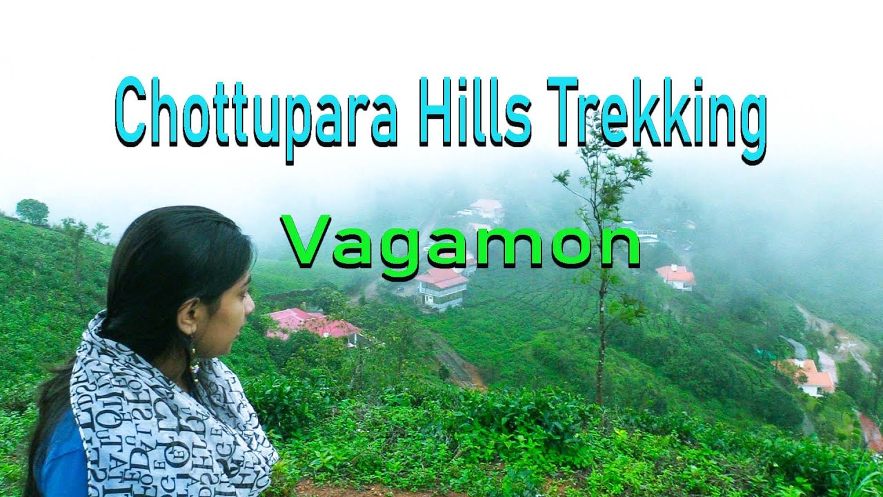 Chottupara Hills Trekking. Vagamon - Kerala - India. - YouTube