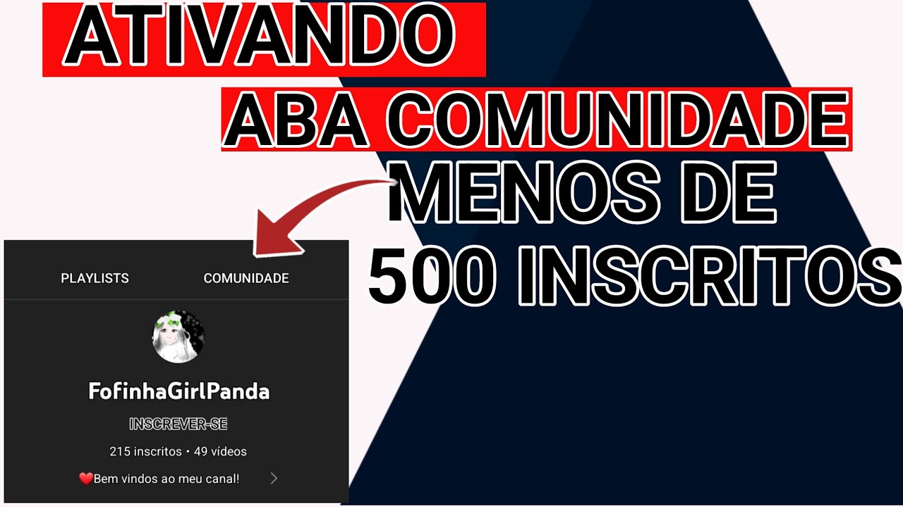 como ativar ABA COMUNIDADE com menos 500 inscritos comprovado 2023 ...