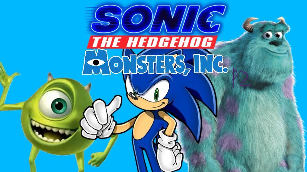 Sonic The Hedgehog: Monsters inc part 2 - YouTube