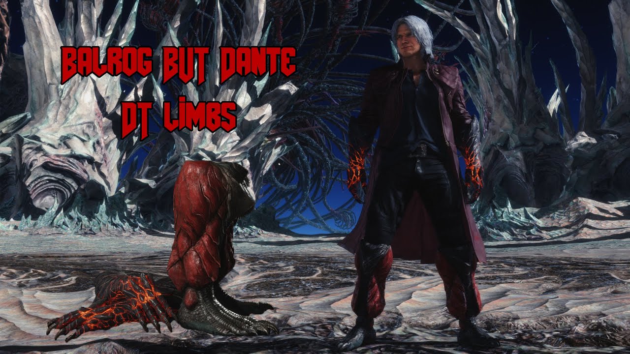 Balrog BUT Dante DT limbs - Devil May Cry 5 [MOD] - YouTube