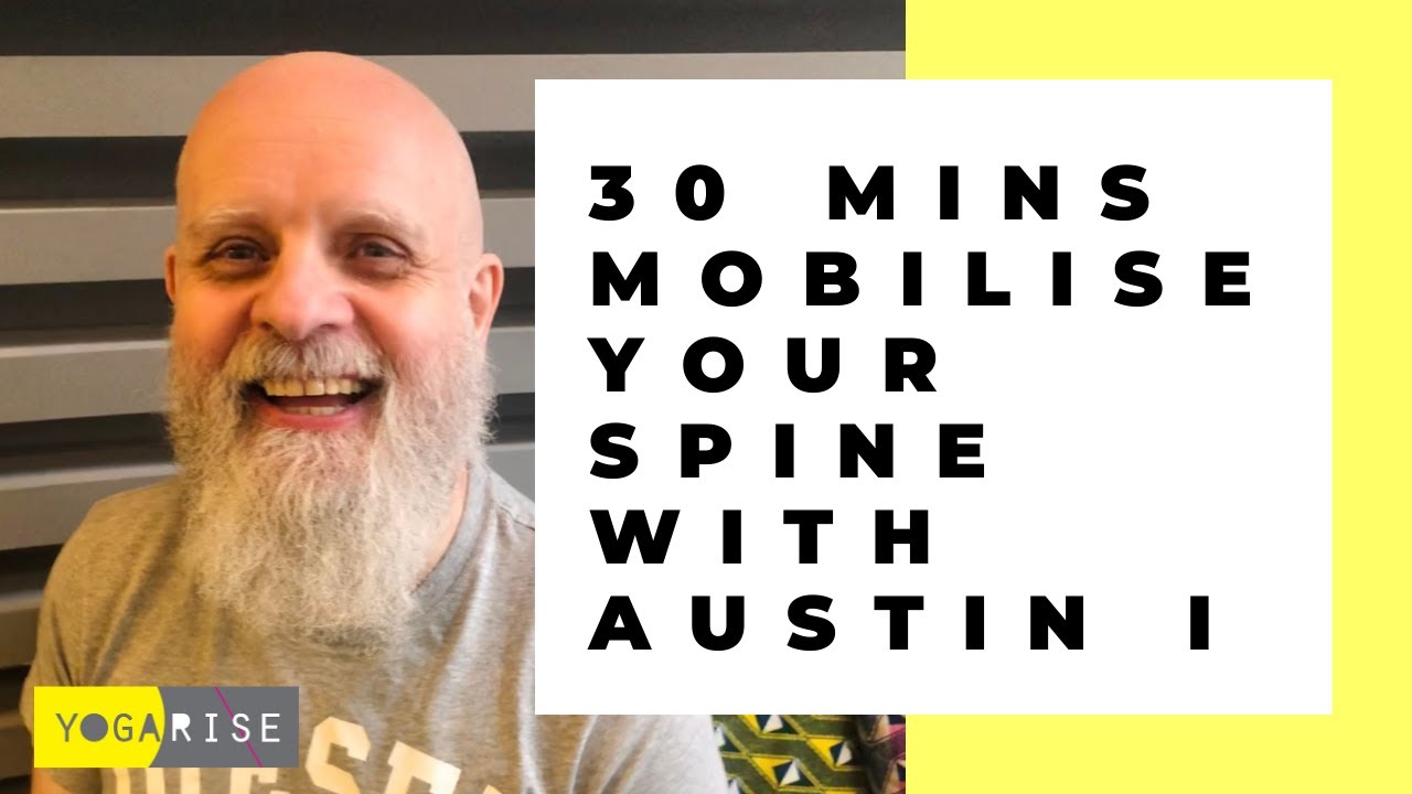 Mobilise Your Spine I Austin Ince I Yogarise Instagram Live - YouTube