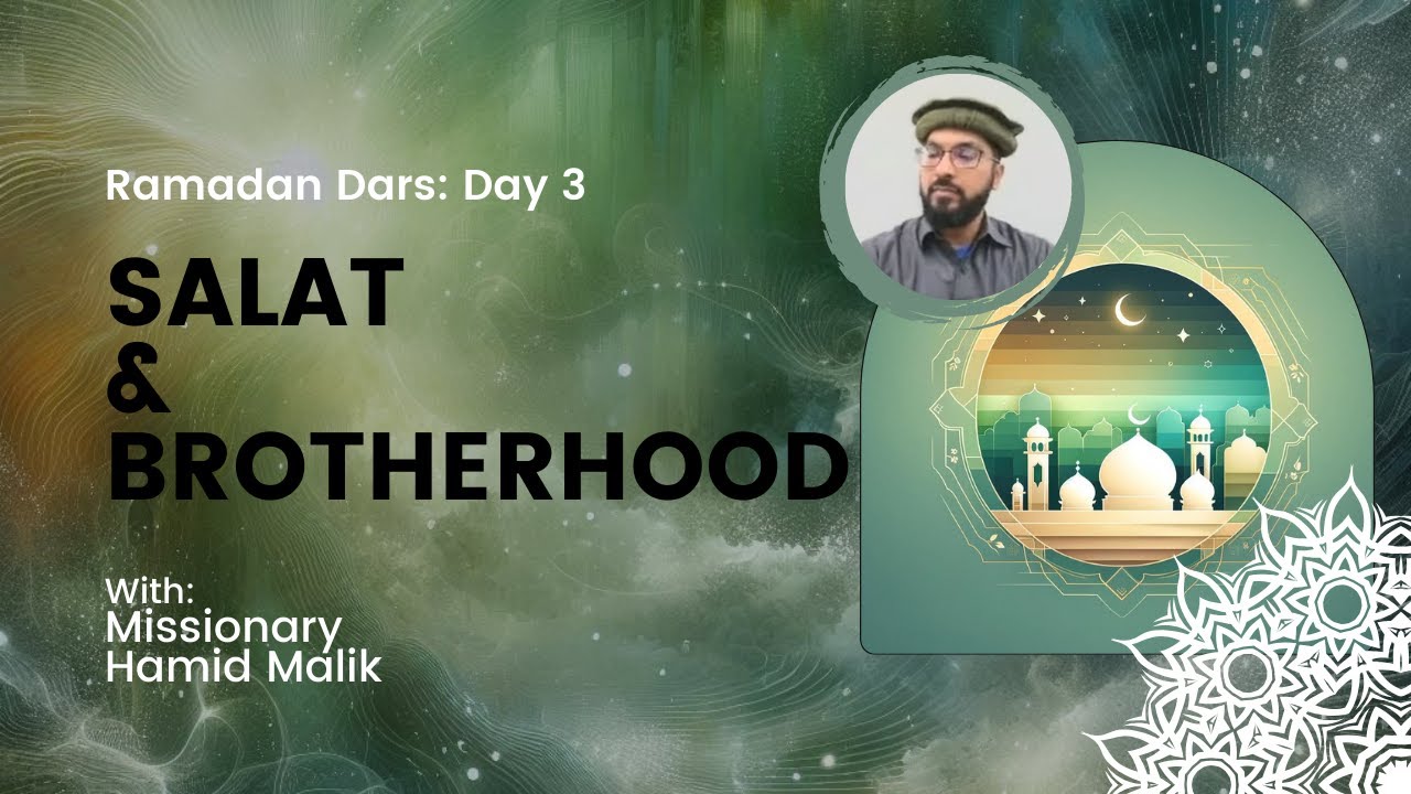 Deepening Bonds of Brotherhood and Salat: Ramadan Reflections | Dars Series Part 3 - YouTube