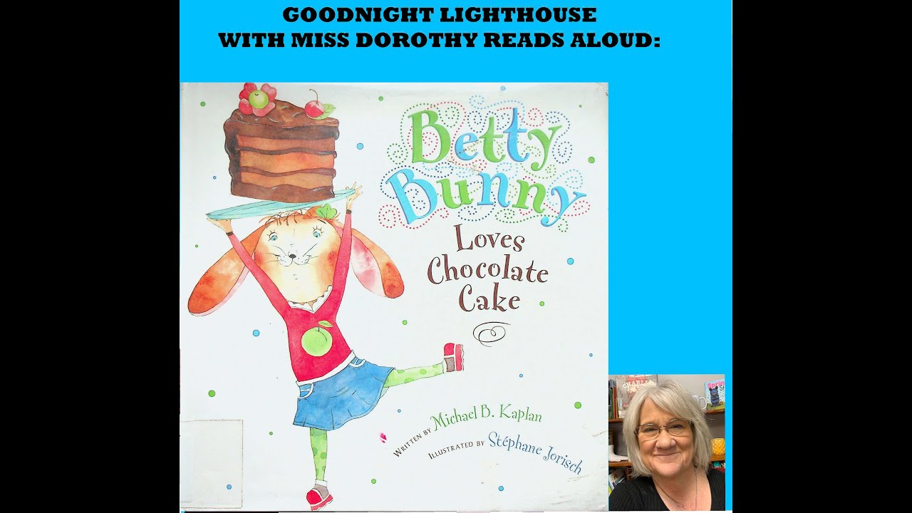 Kids Books Read Aloud "Betty Bunny Loves Chocolate Cake" by Micheal B ...