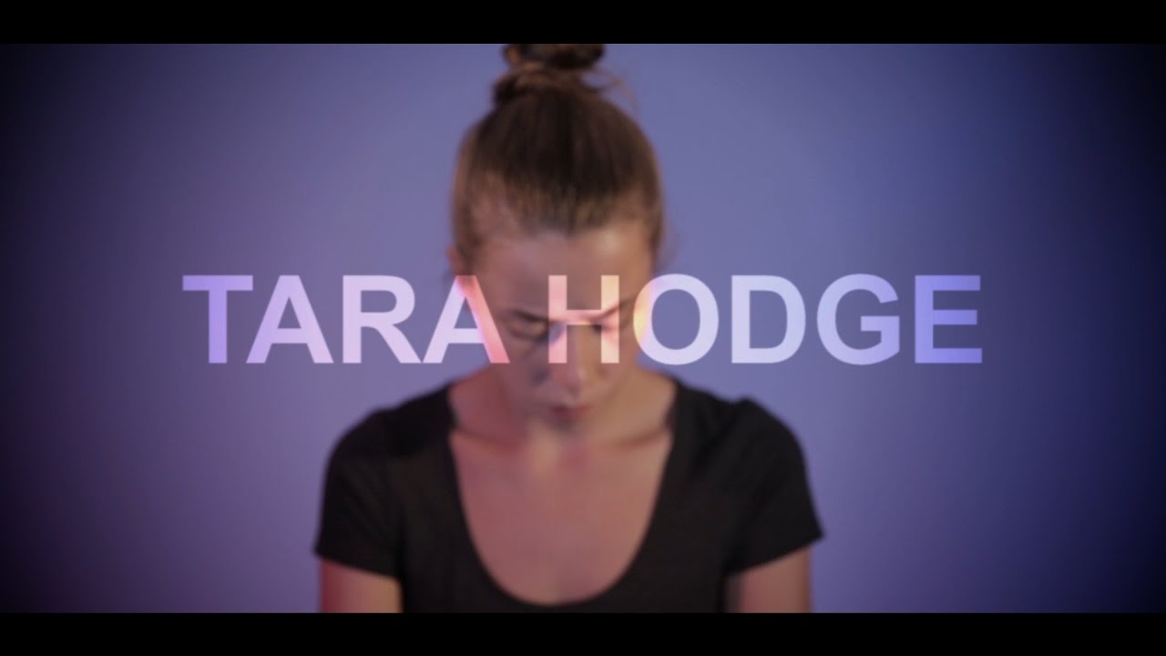 TARA HODGE - YouTube