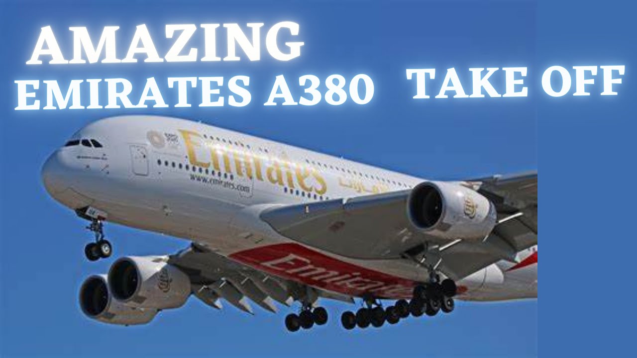 Amazing Emirates A380 Take off - YouTube