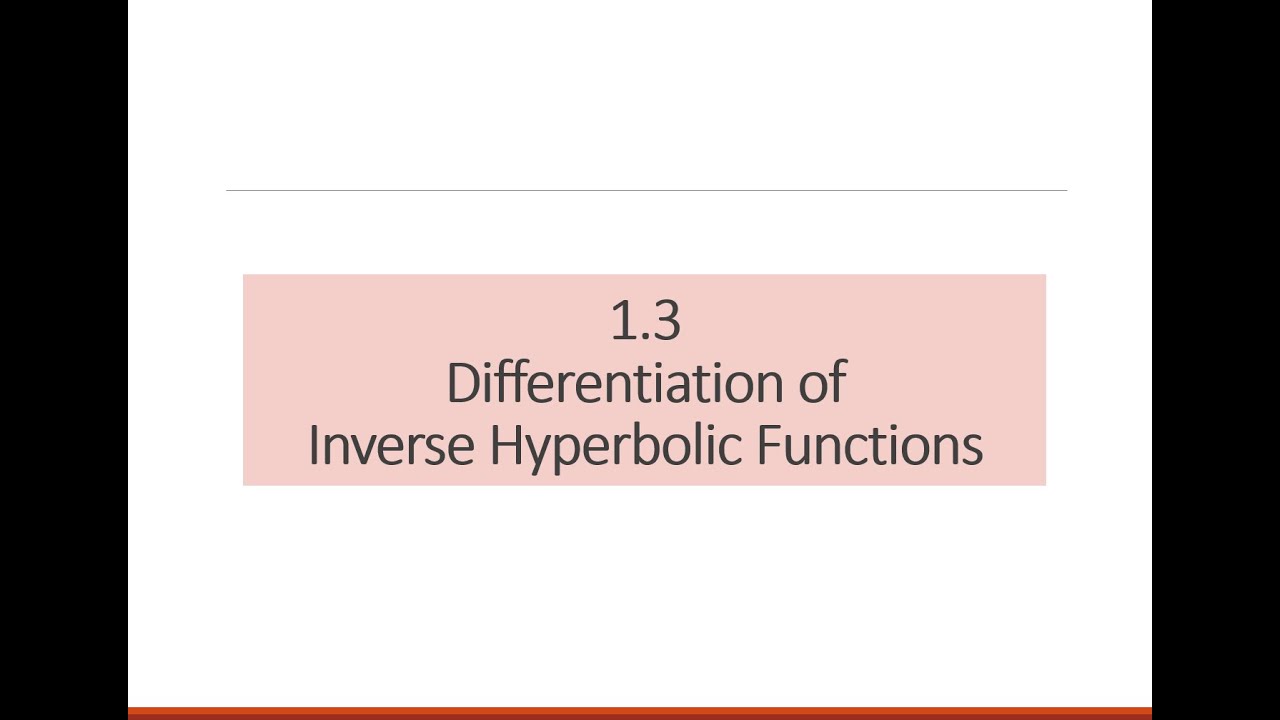 1.3b Differentiation of Inverse Hyperbolic functions - YouTube