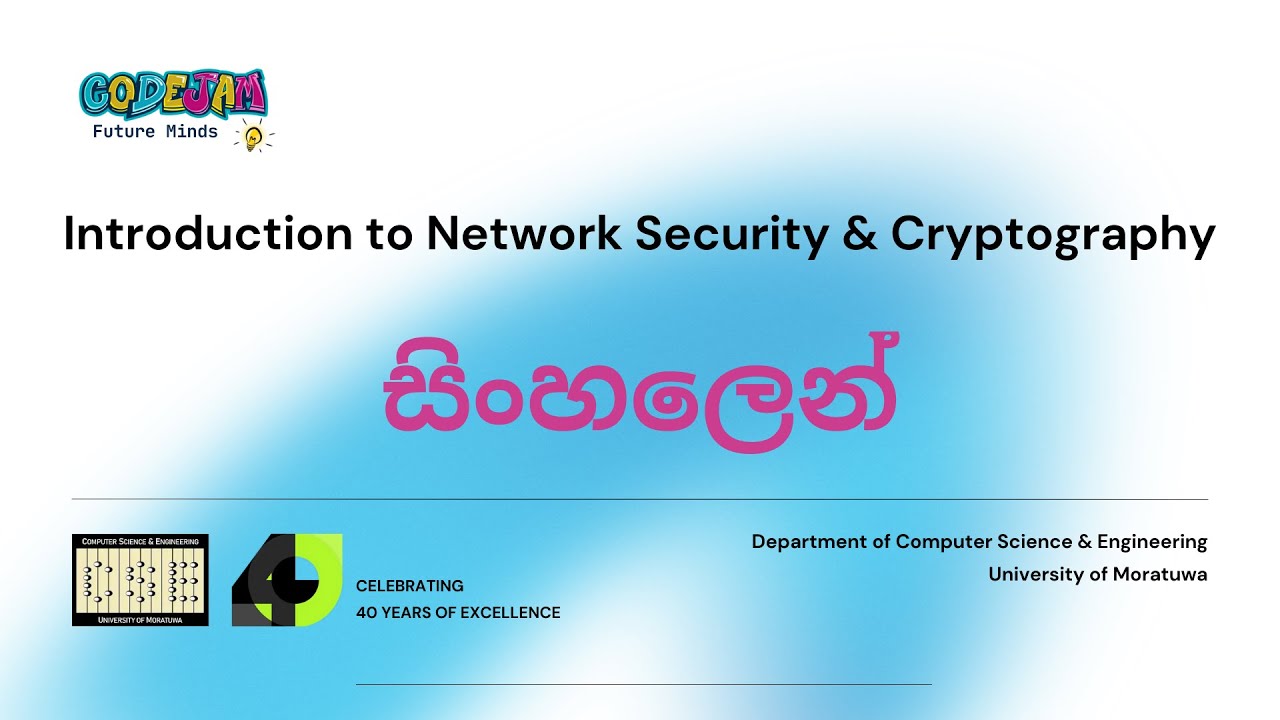 (සිංහල) Introduction to Network Security & Cryptography | CodeJam FutureMinds | 21.04.2025 - YouTube