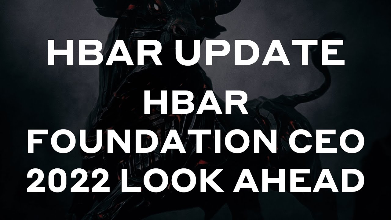 Hedera HBAR Update - HBAR Foundation CEO 2022 Look Ahead - YouTube