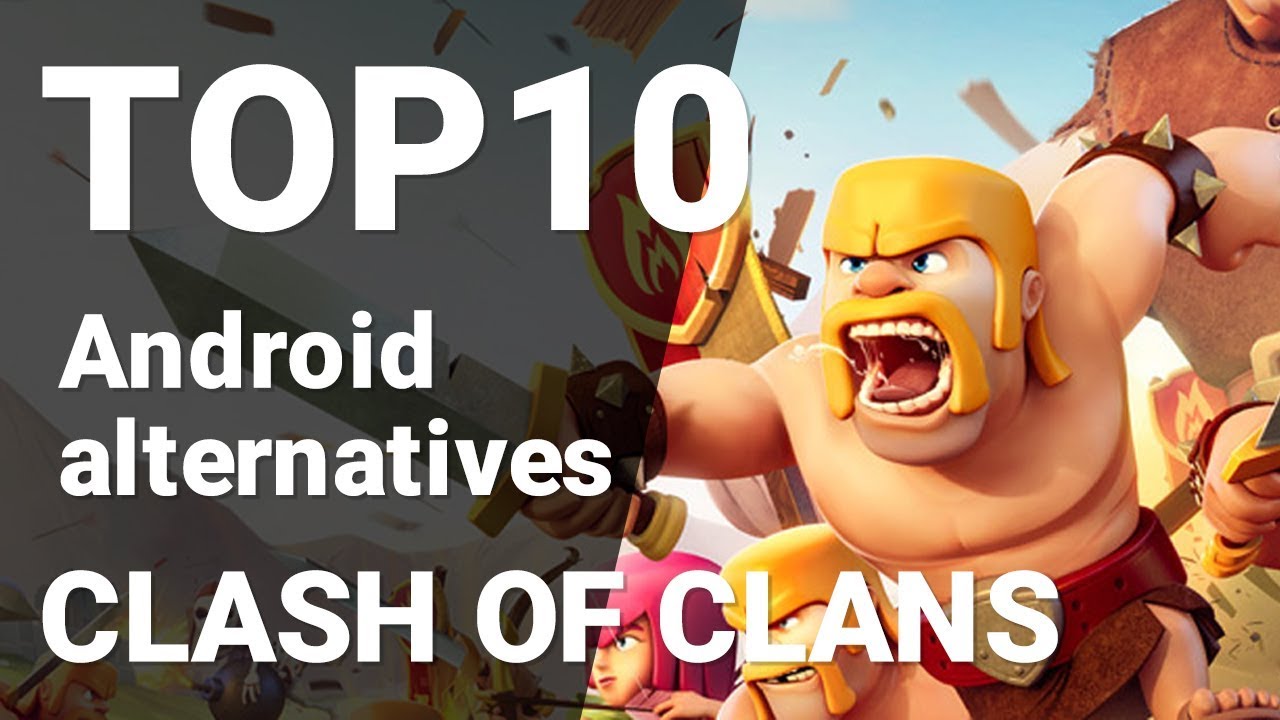 Top 10 Clash of Clans alternatives for Android 2018 [1080p/60fps] - YouTube