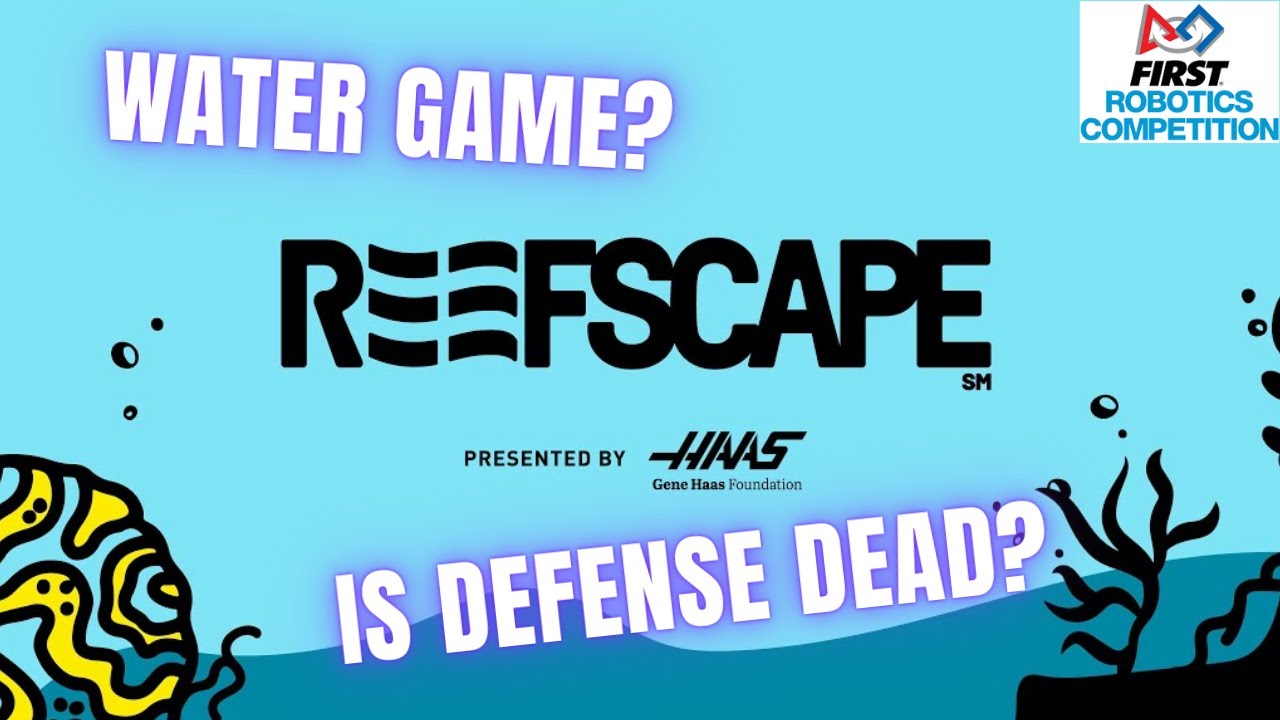 Robot Design Strategy, REEFSCAPE Gut Reactions, and Defense is dead ...