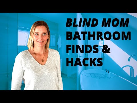 Blind Mom Accessible Bathroom Finds & Hacks 👩‍🦯🚻
