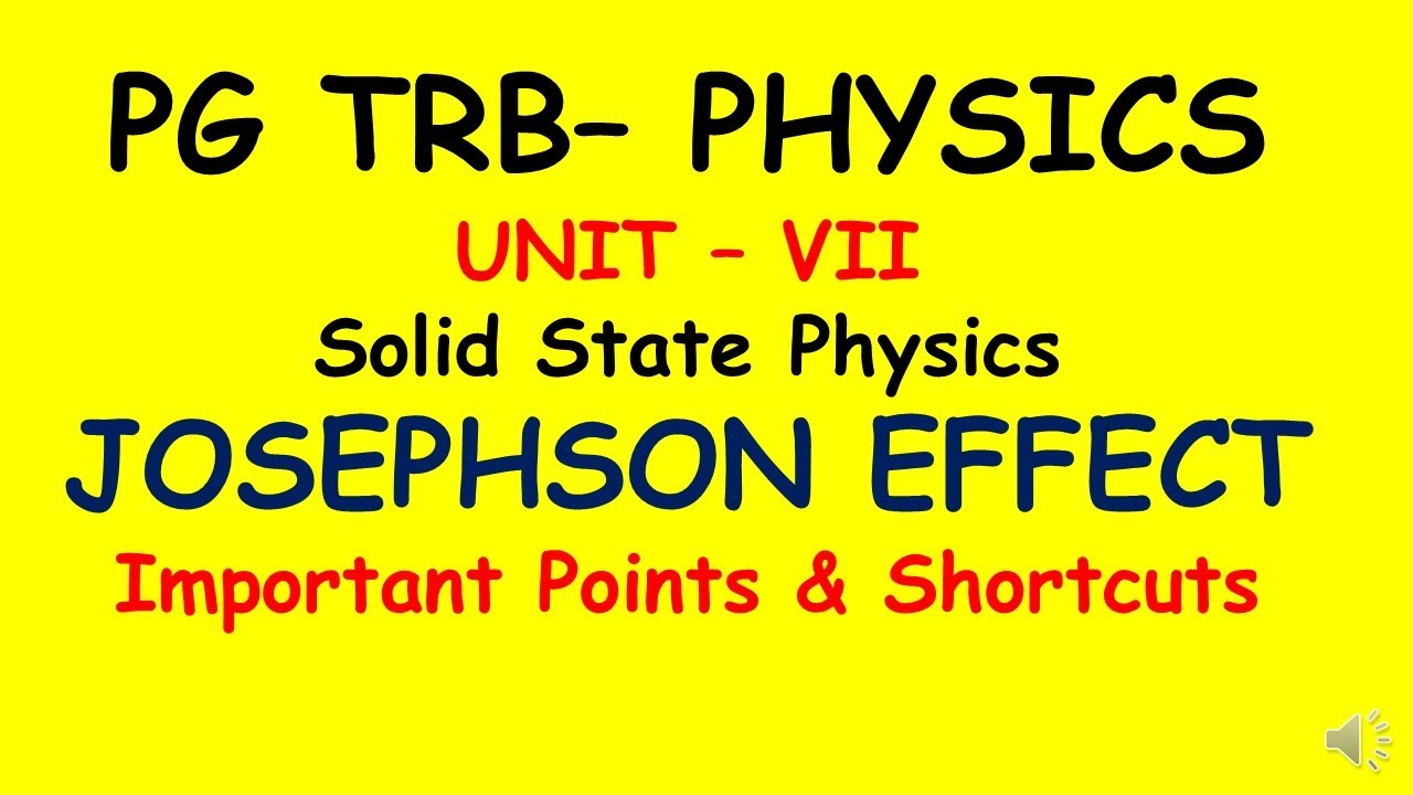 PG TRB – PHYSICS | UNIT – VII | JOSEPHSON EFFECT | DC Josephson Effect | AC Josephson effect ...