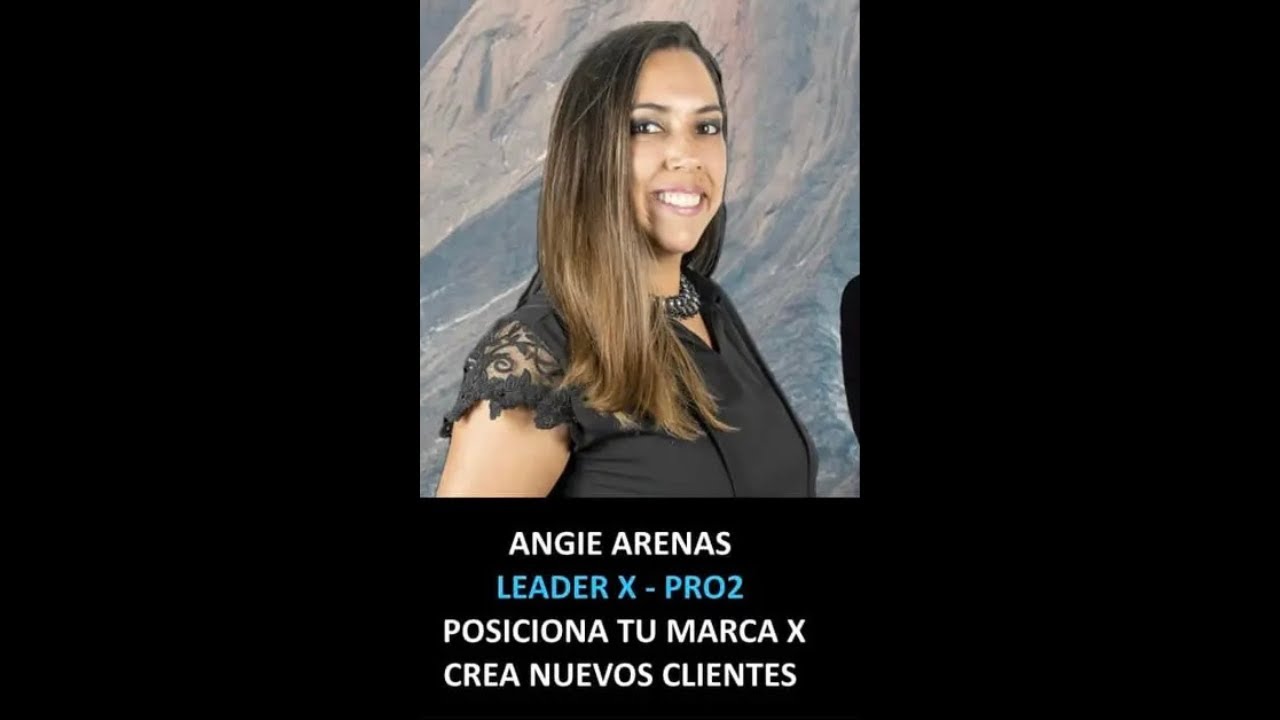🎤 ANGIE ARENAS 💎 LEADER X - PRO2 🚨 POSICIONA TU MARCA X CREA NUEVOS ...