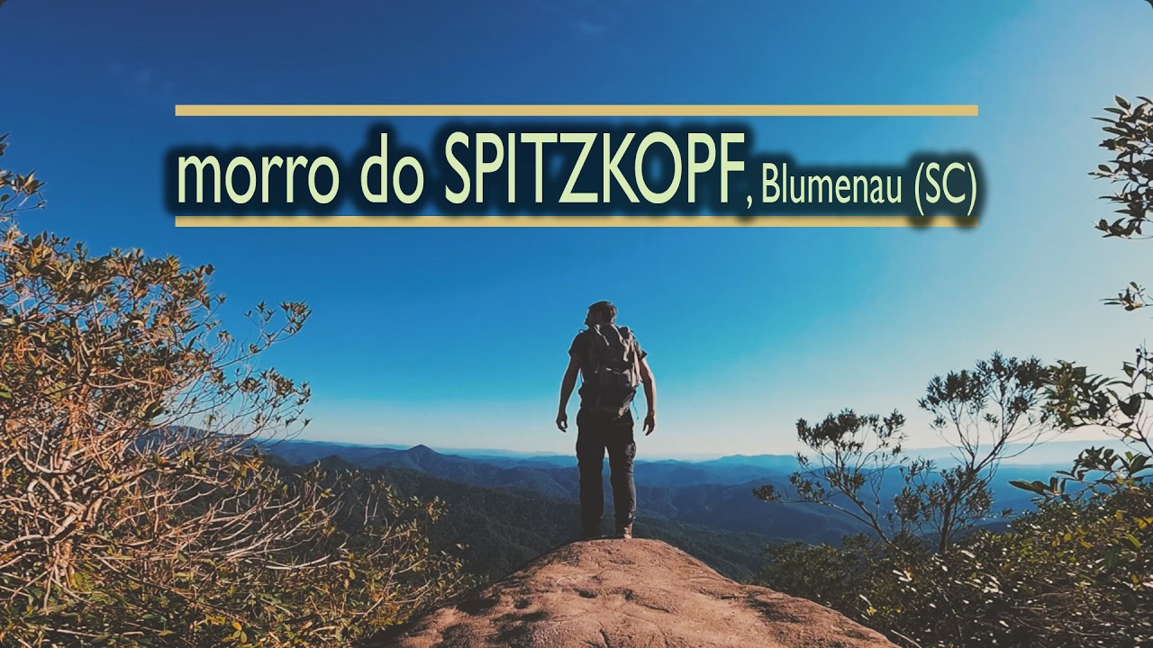 Como é a trilha do MORRO do SPITZKOPF, em Blumenau, SC (910m) | Trilha ...