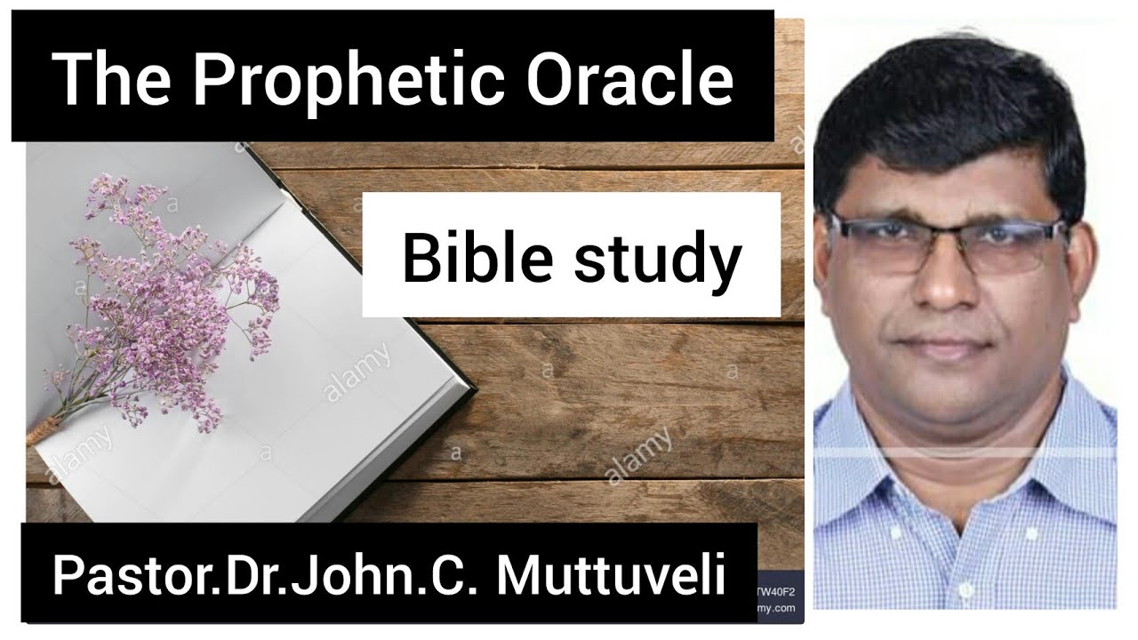 The Prophetic Oracle|Daniel & Revelation on Eschetology|Pastor.Dr.John ...