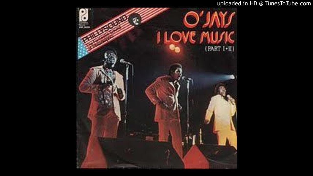 THE O'JAYS-I LOVE MUSIC 1975 - YouTube