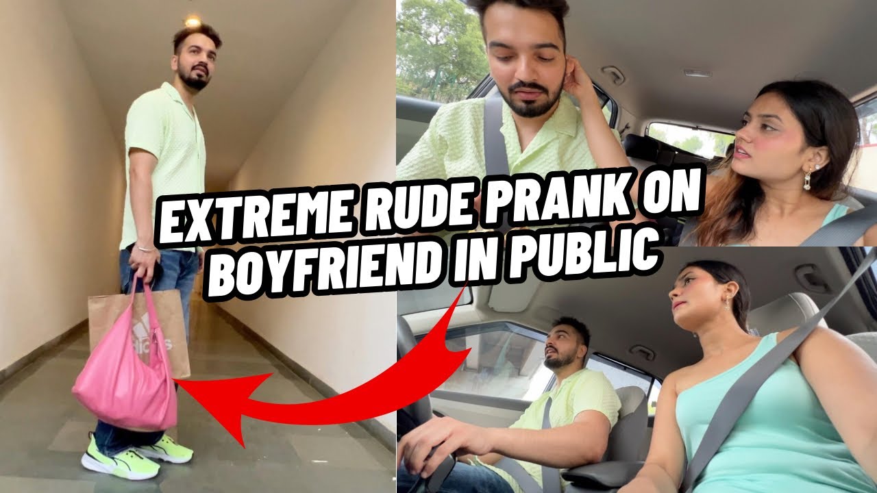 EXTREME RUDE PRANK ON BOYFRIEND IN PUBLIC💔SIMAR NE MUJHSE BREAK UP KR ...