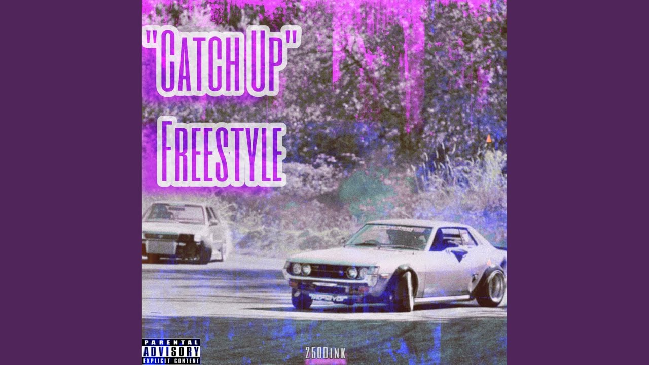 "Catch Up” Freestyle - YouTube