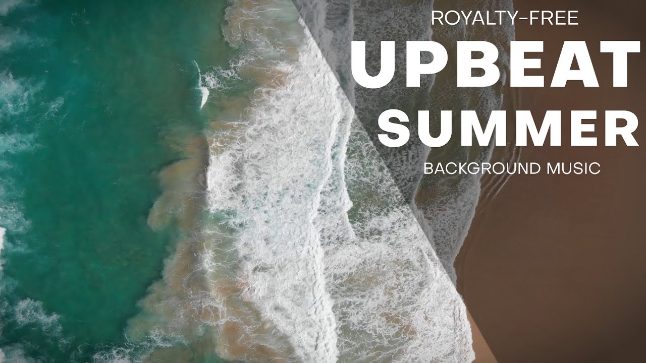 Upbeat Happy Summer Background Music For Videos - YouTube