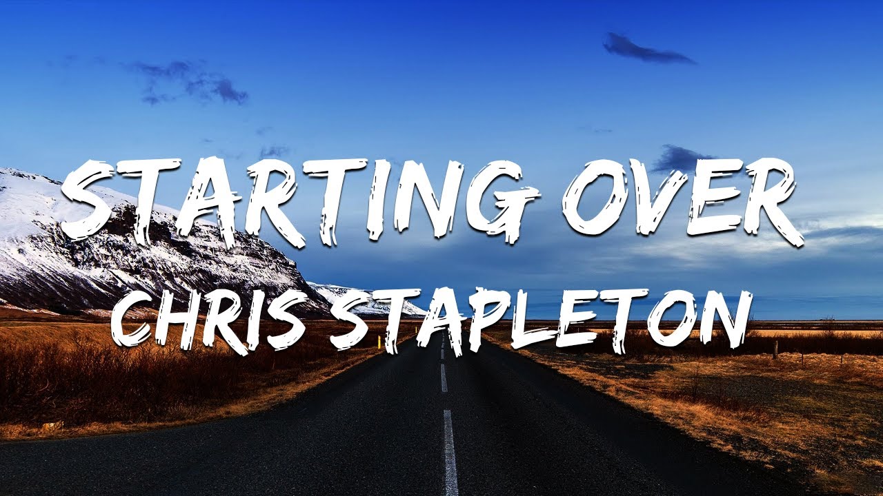 Chris Stapleton - Starting Over (Lyric Video ) - YouTube