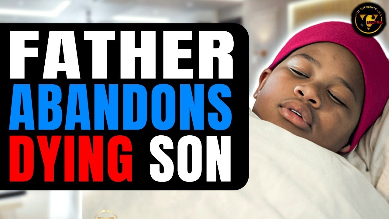 Father Abandons Dying Son | Pix Ultra - YouTube