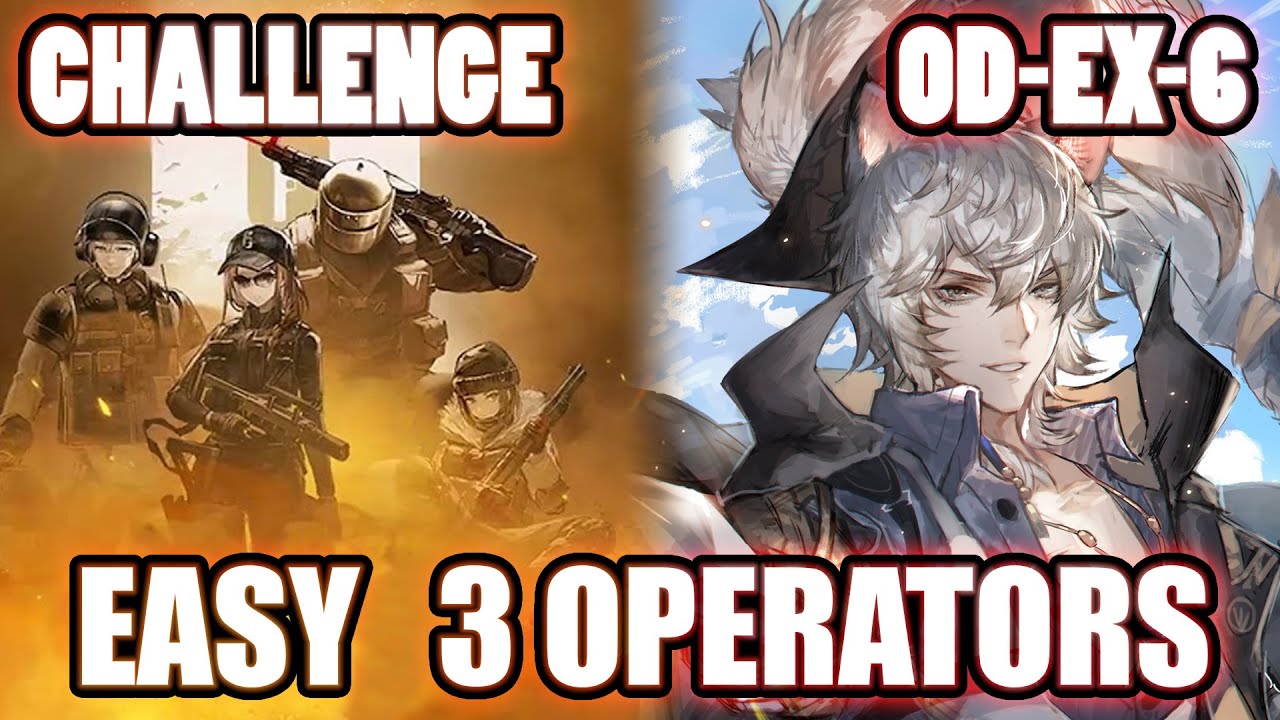 【明日方舟】【Arknights】【Challenge Mode】OD-EX-6 Easy (3 Operators) - YouTube