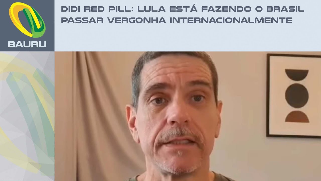 Didi Red Pill: Lula está fazendo o Brasil passar vergonha ...
