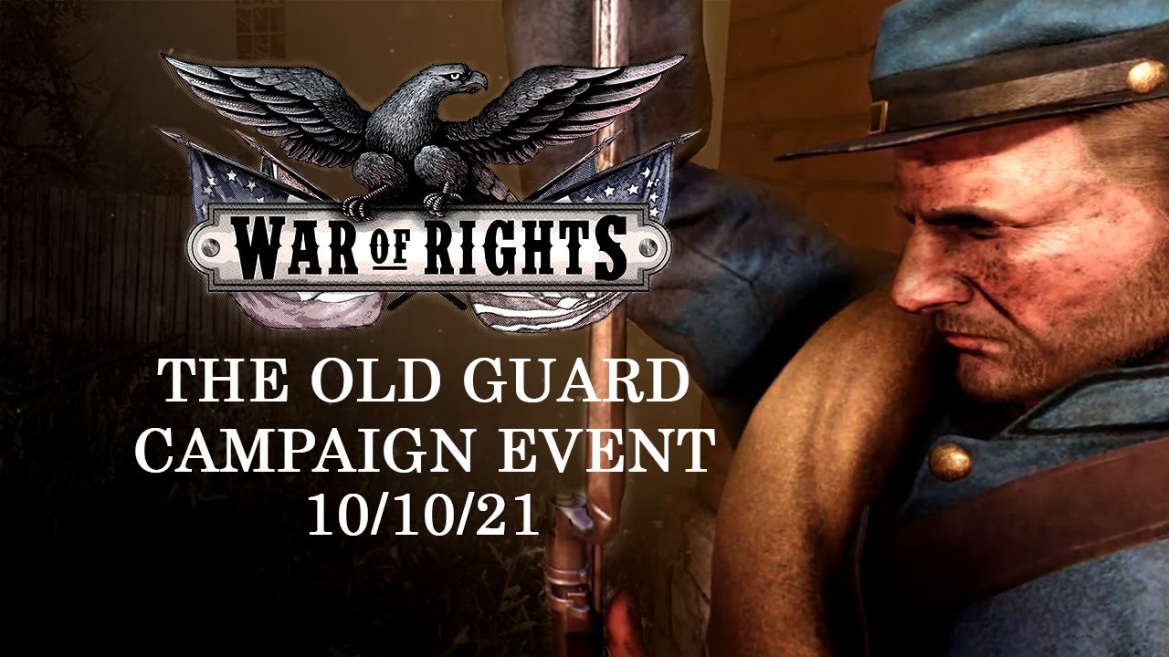 War of Rights - The Old Guard - Campaign Event -10/10/21 - YouTube