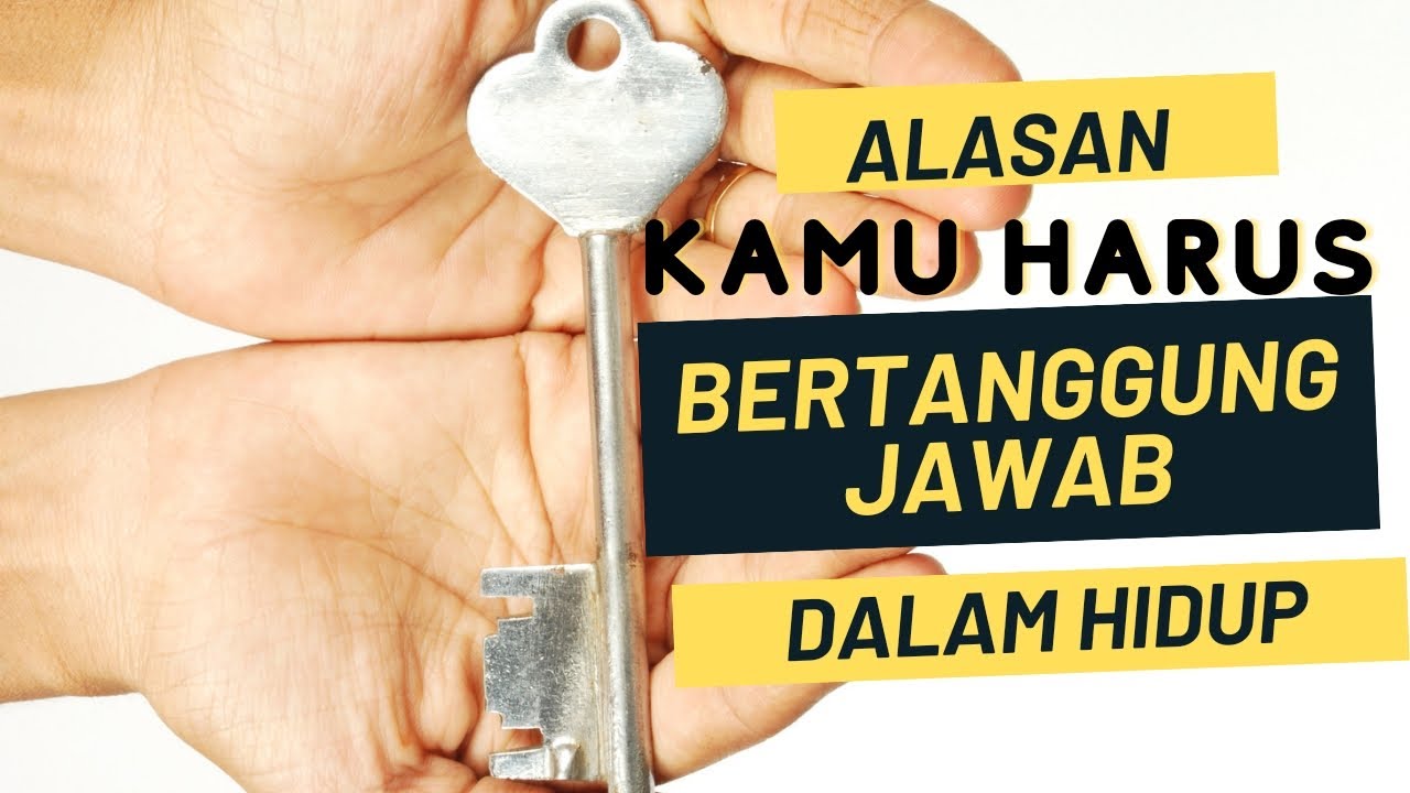 Alasan Kamu Harus Bertanggung Jawab Dalam Hidup ‼️ Jadi Lebih Baik ...