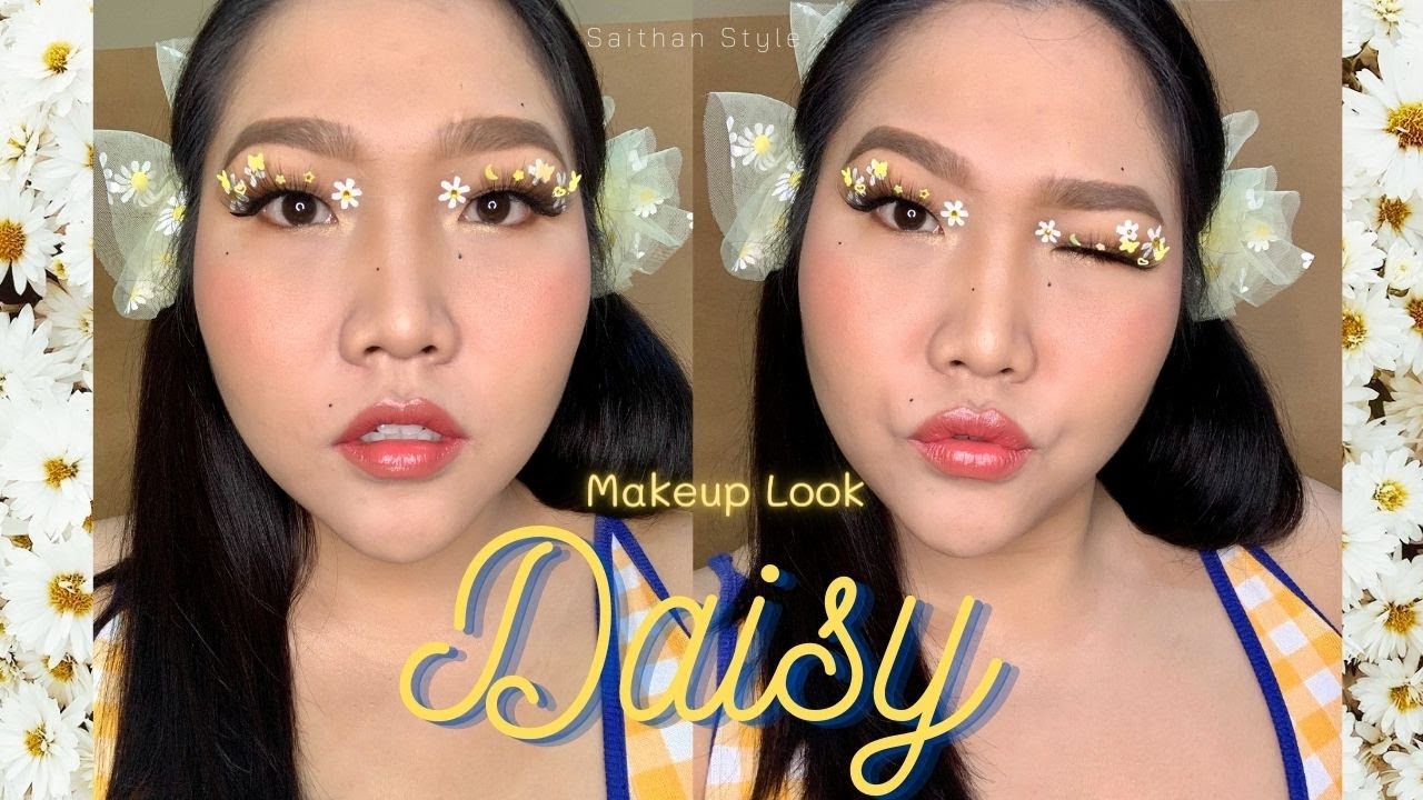 ดอก....เดซี่ | Daisy makeup look | Saithan Style - YouTube