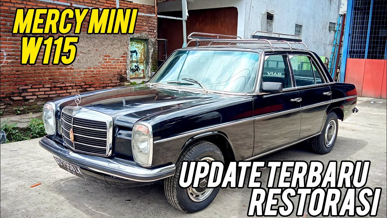 TAMPILAN CLASSIC NYA MAKIN KUAT!! MERCY MINI W115 UPDATE TERBARU ...