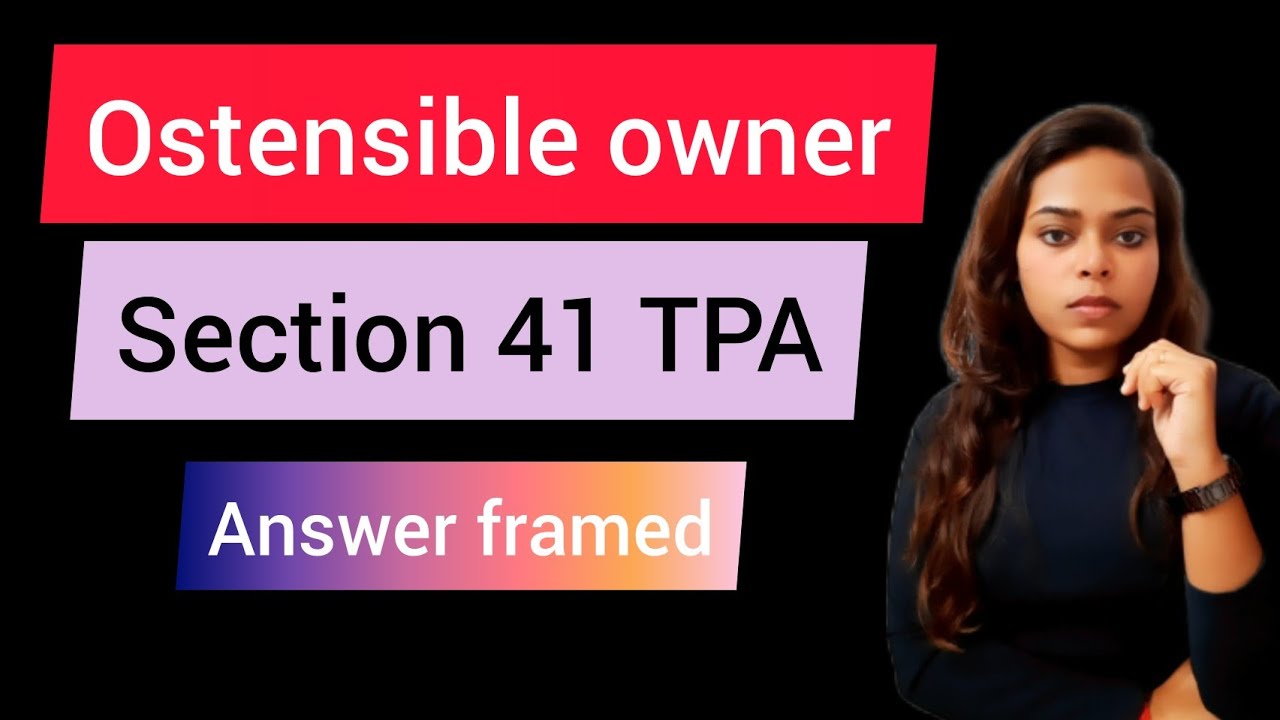 Section 41 TPA | Ostensible owner | under transfer of property act ...