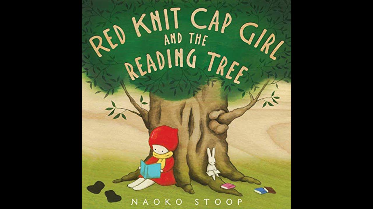 Red Knit Cap Girl and the Reading Tree Audiobook by Naoko Stoop - YouTube