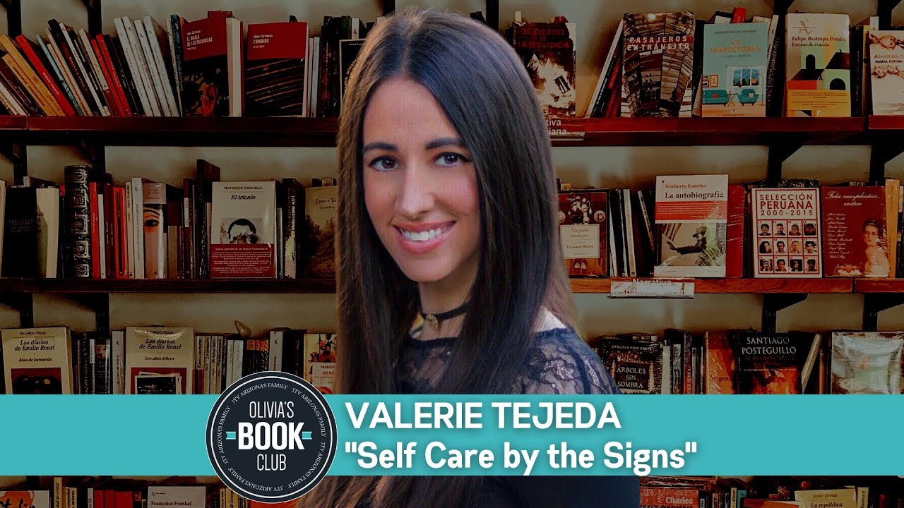 Olivia's Book Club Podcast: Valerie Tejeda, "Self Care by the Signs ...