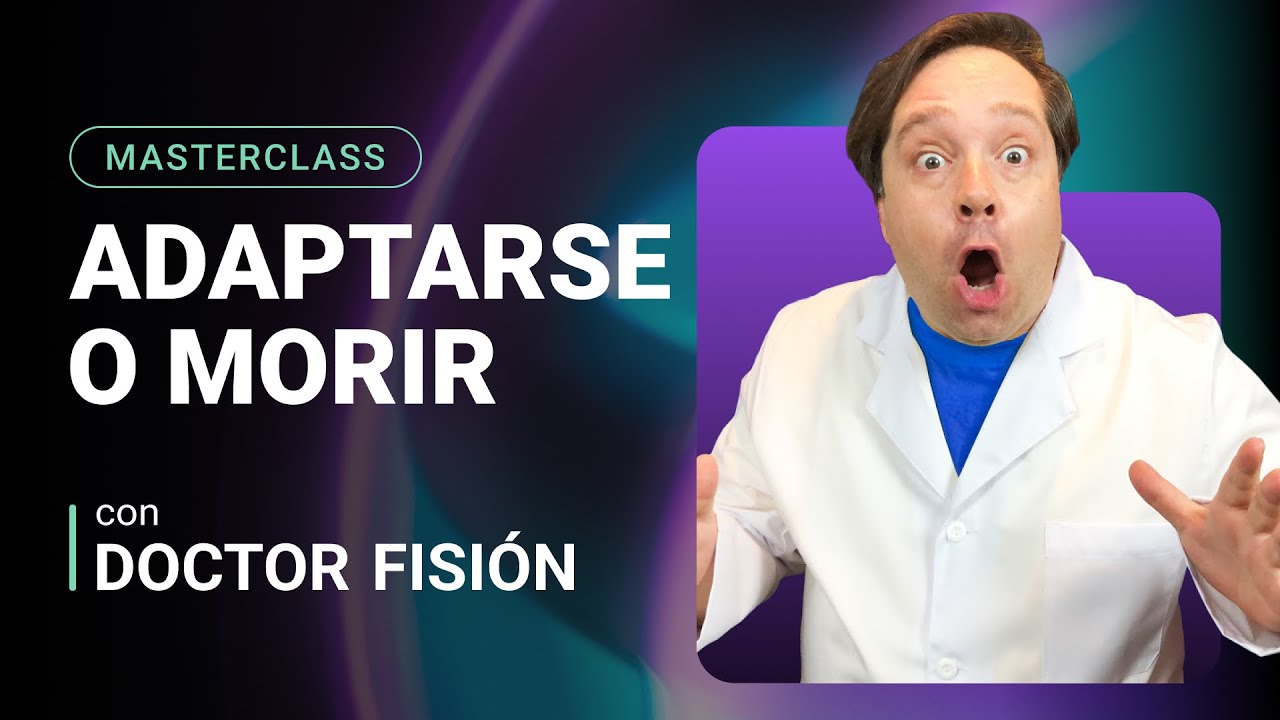 ¿ADAPTARSE O MORIR? con Doctor Fisión - TEP Institute - YouTube