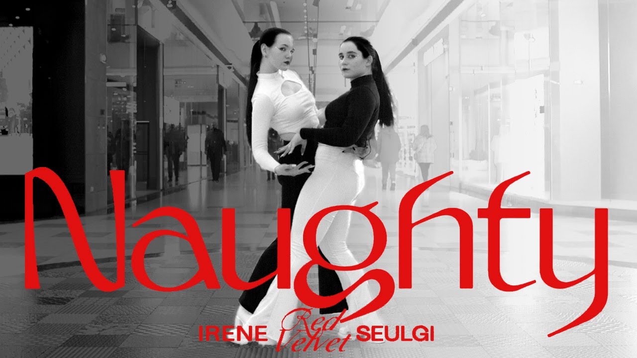 [ONE TAKE 360°] RED VELVET - IRENE & SEULGI "Naughty"| by KNOCKOUT ...
