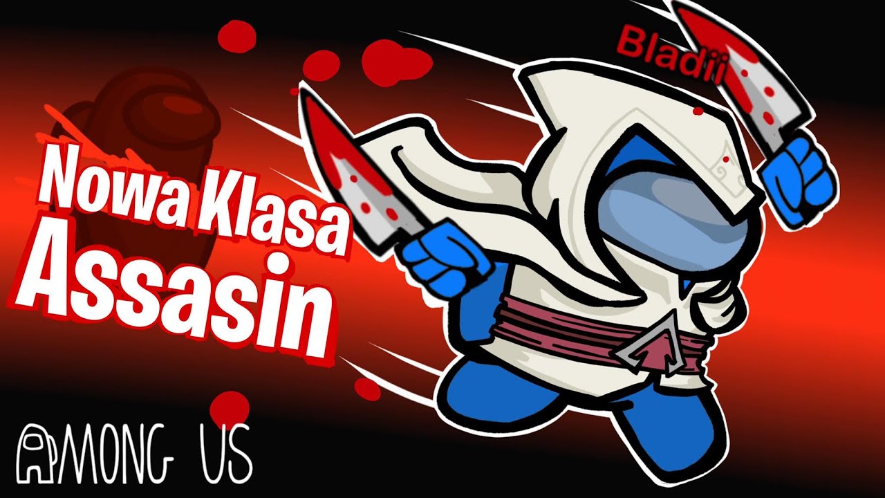 ASSASSIN - *NOWA* KLASA IMPOSTORA w AMONG US - YouTube