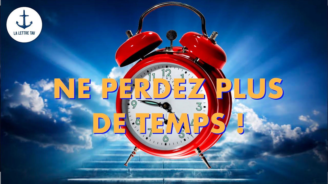 Ne perdez plus de temps ! - YouTube
