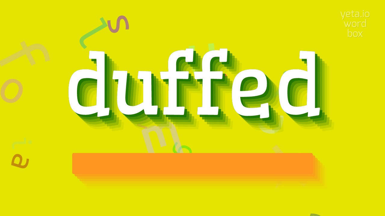 How to say "duffed"! (High Quality Voices) - YouTube