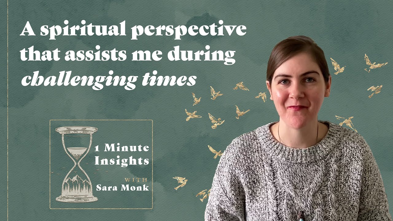 A spiritual perspective that assists me during challenging times | 1 ...