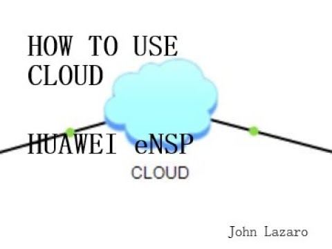 HOW TO USE CLOUD eNSP Huawei - YouTube