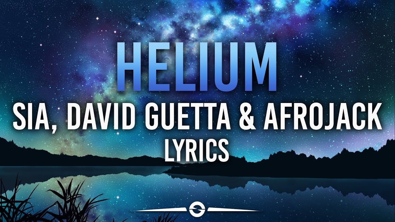 Sia, David Guetta & Afrojack - Helium (Lyrics / Lyric Video) - YouTube
