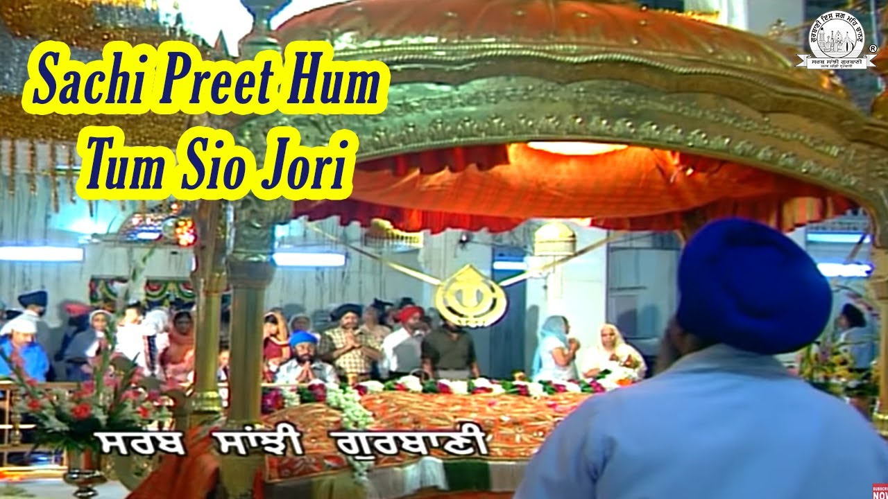Sachi Preet Hum Tum Sio Jori | Bhai Bhupinder Singh Delhi Wale | Shabad ...