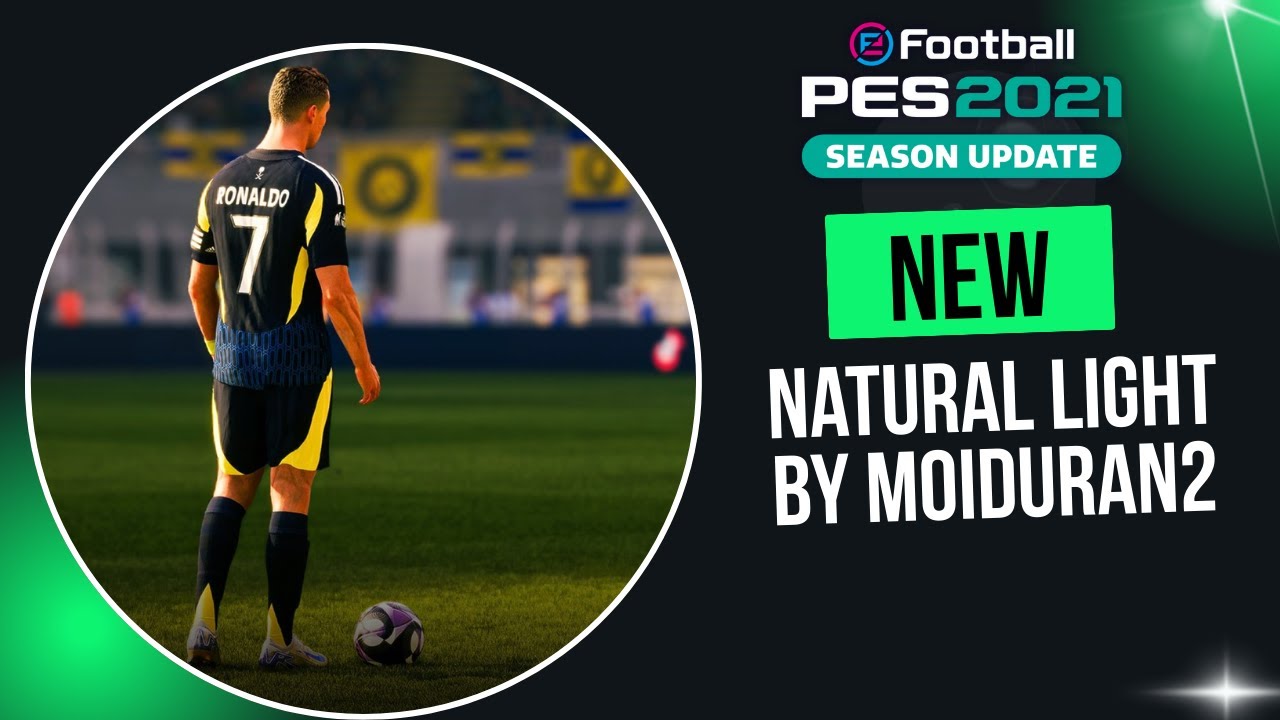 ☀️ NEW Natural Light Mod 🌅 Next-Gen Atmosphere ⚽ PES 2021 & FL 25 - YouTube