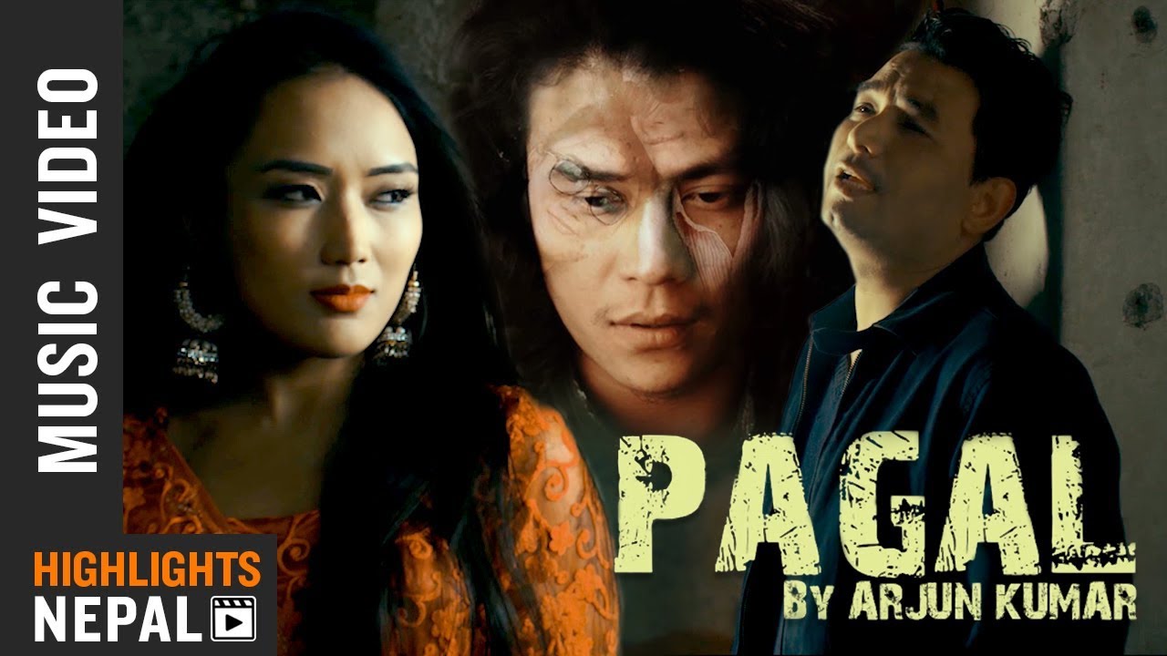 Pagal || New Nepali Pop Song 2018/2074 | Arjun Kumar Ft. Pratik Man Shrestha & Bristi Gurung ...