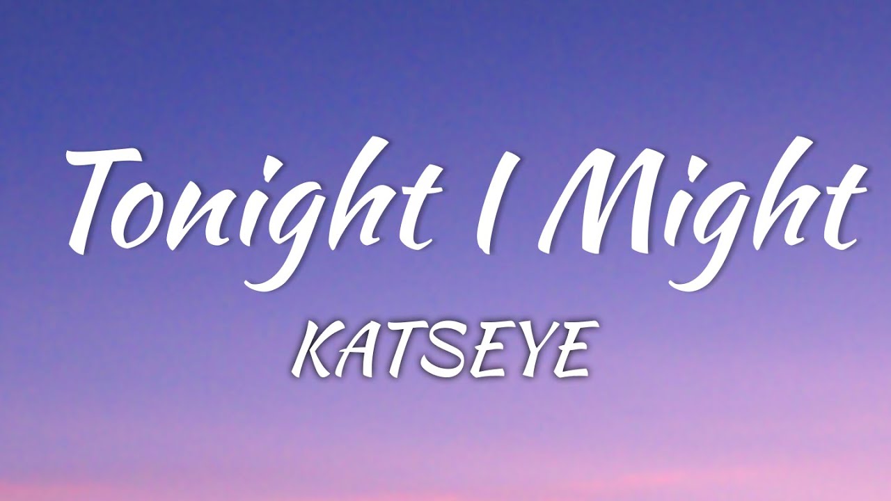 KATSEYE - Tonight I Might (Lyrics + Vietsub) - YouTube